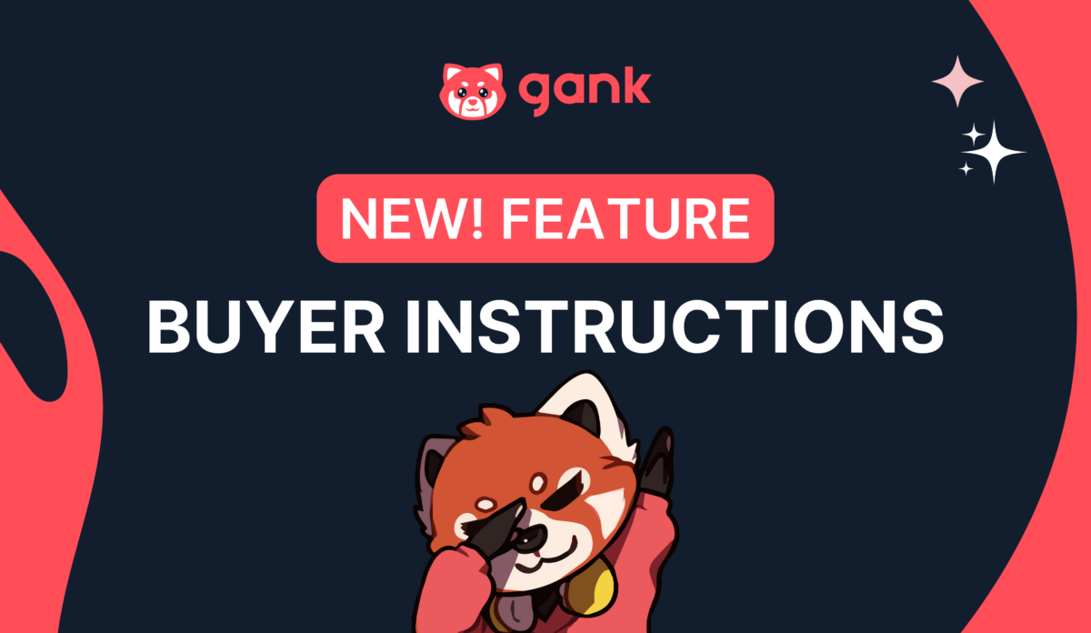 New! Feature on Gank: Buyer Instructions - Gank