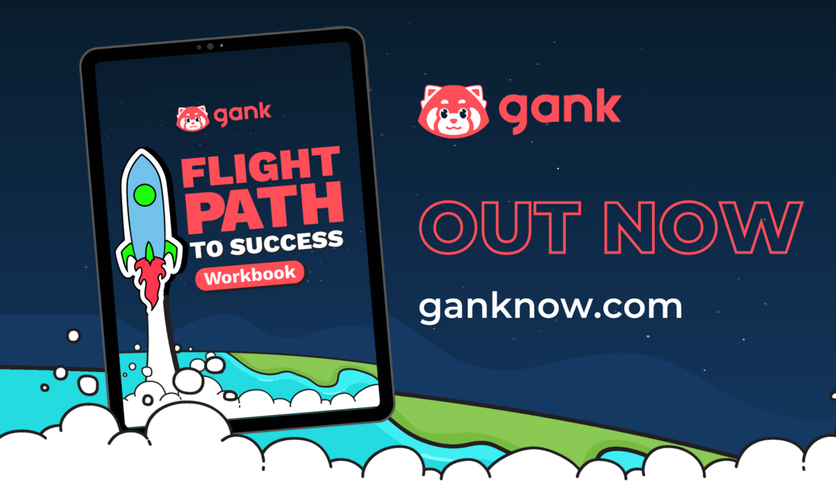 Free Gift for All Gank Creators: Gank Flight Path to Success Workbook - Gank